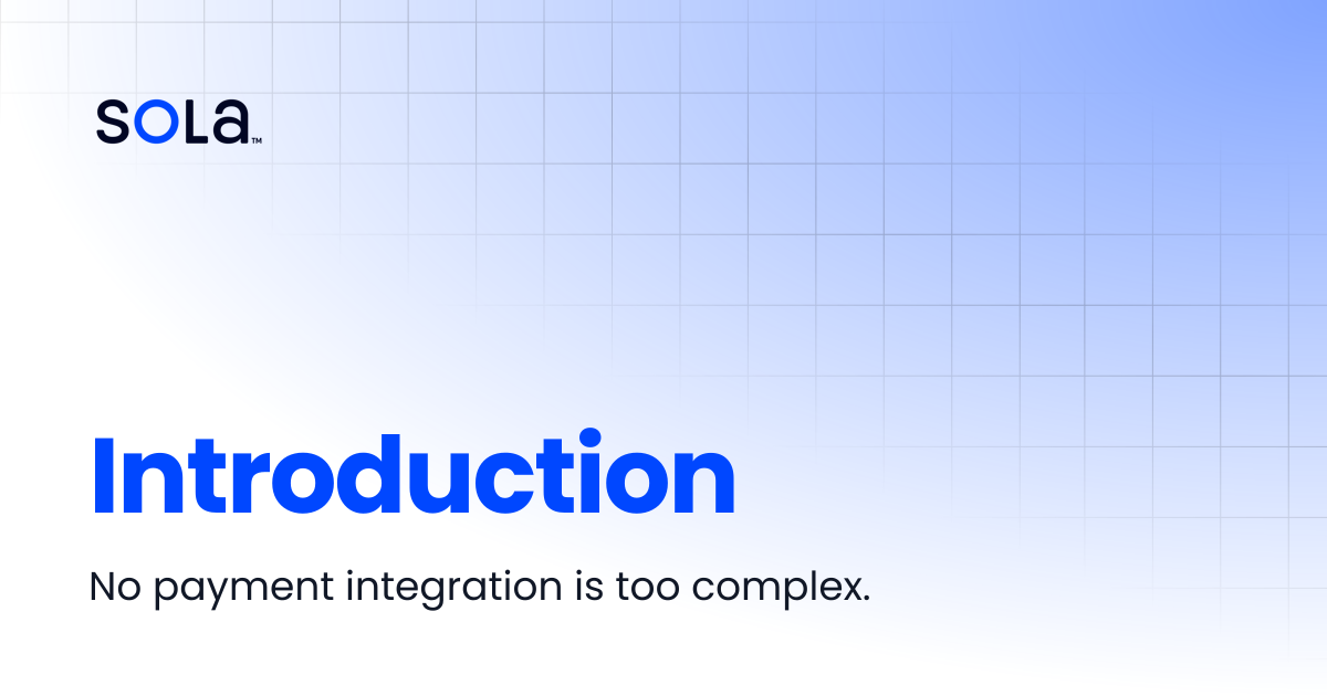 Introduction | Sola Payments Documentation